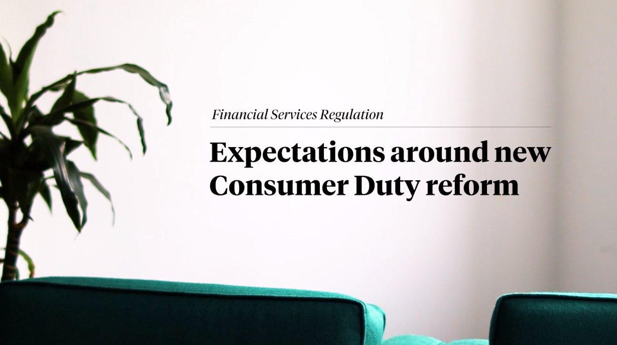 Expectations around the new Consumer Duty - Capital Law